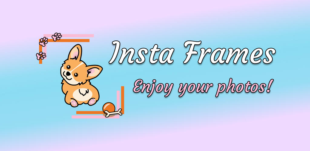 Insta Frames app: photo frames for different occasions.